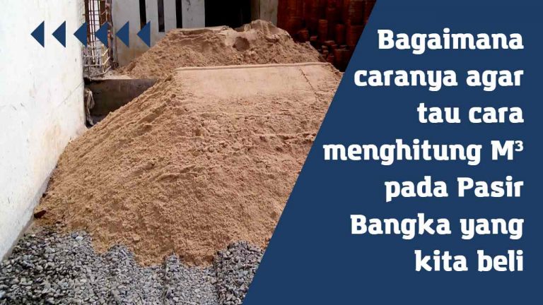 Bagaimana caranya agar tau cara menghitung M³ pada Pasir Bangka yang ...